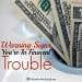 8 Warning Signs You're In Financial Trouble - A Mess Free Life