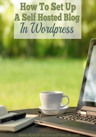 How To Set Up A Self Hosted Blog in WordPress - A Mess Free Life