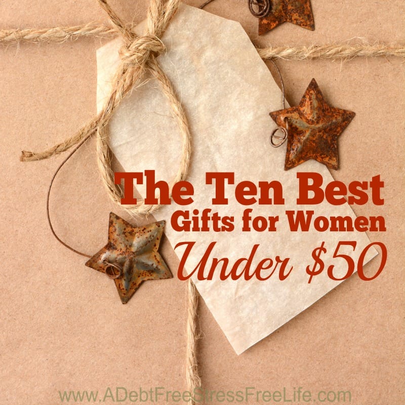 The Ten Best Gifts For Women Under 50 A Mess Free Life The Ten Best Gifts For Women Under 50 A Mess Free Life