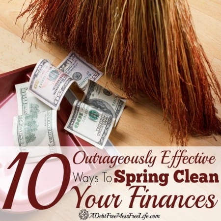 10 Outrageously Effective Ways to Spring Clean Your Finances - A Mess ...