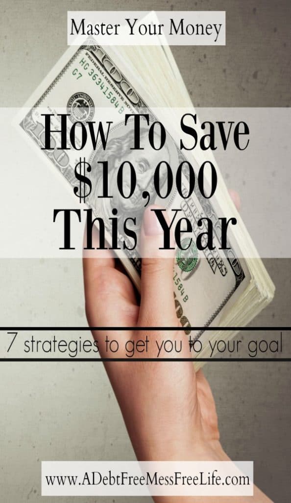 How To Save $10,000 This Year - A Mess Free Life