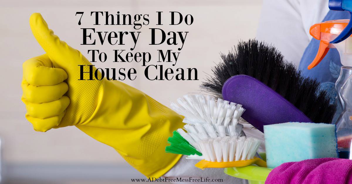 7 Things I Do Every Day To Keep The House Clean Real Simple Cleaning